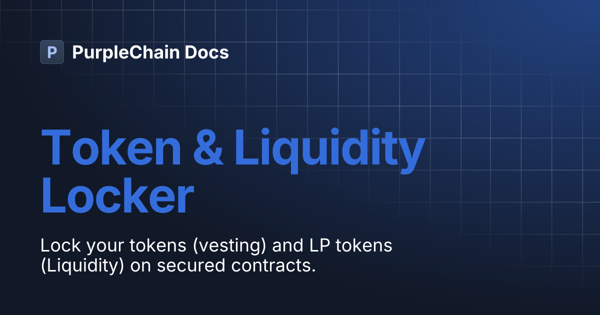 Token & Liquidity Locker | PurpleChain Docs